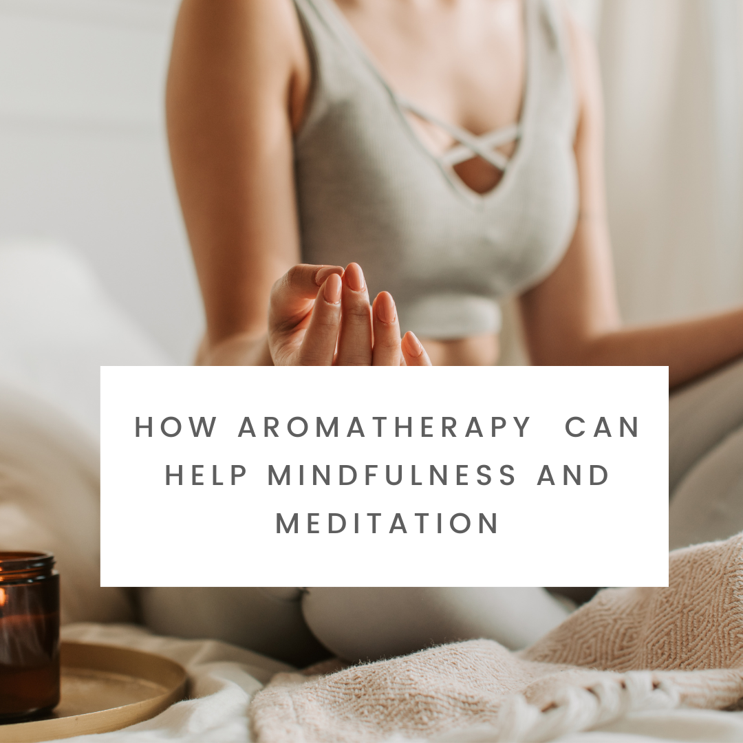 How Aromatherapy can help Mindfulness and Meditation | Yougi
